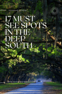 17 Must-See Spots in the Deep South - This Couple Travels