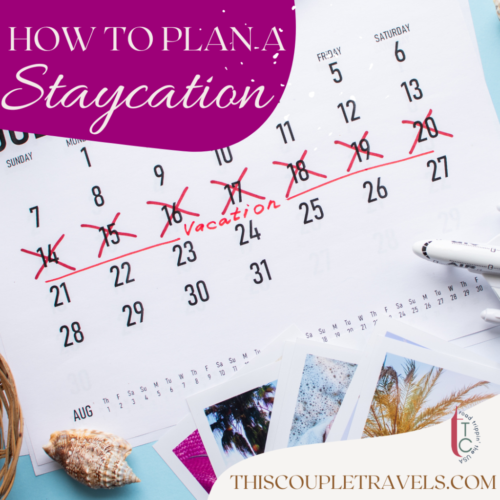 Ultimate Staycation Guide - This Couple Travels